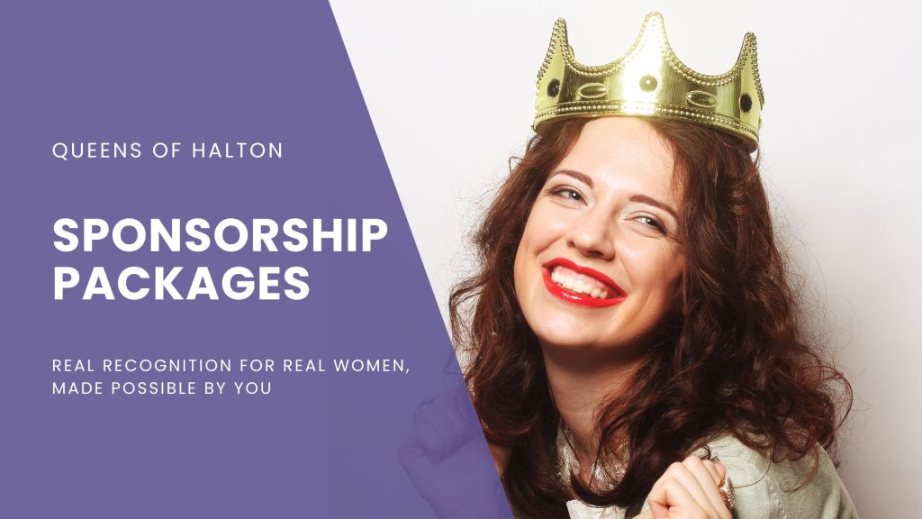Queens of Halton Sponsorship: Partner with Us to Celebrate the Women of ...
